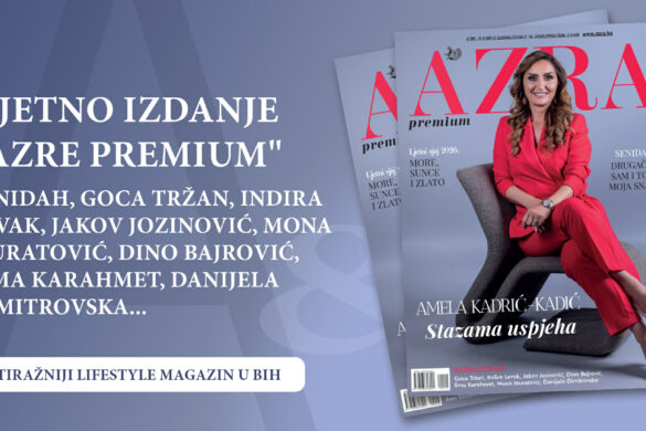 Azra Magazin - Najčitaniji lifestyle magazin u BiH